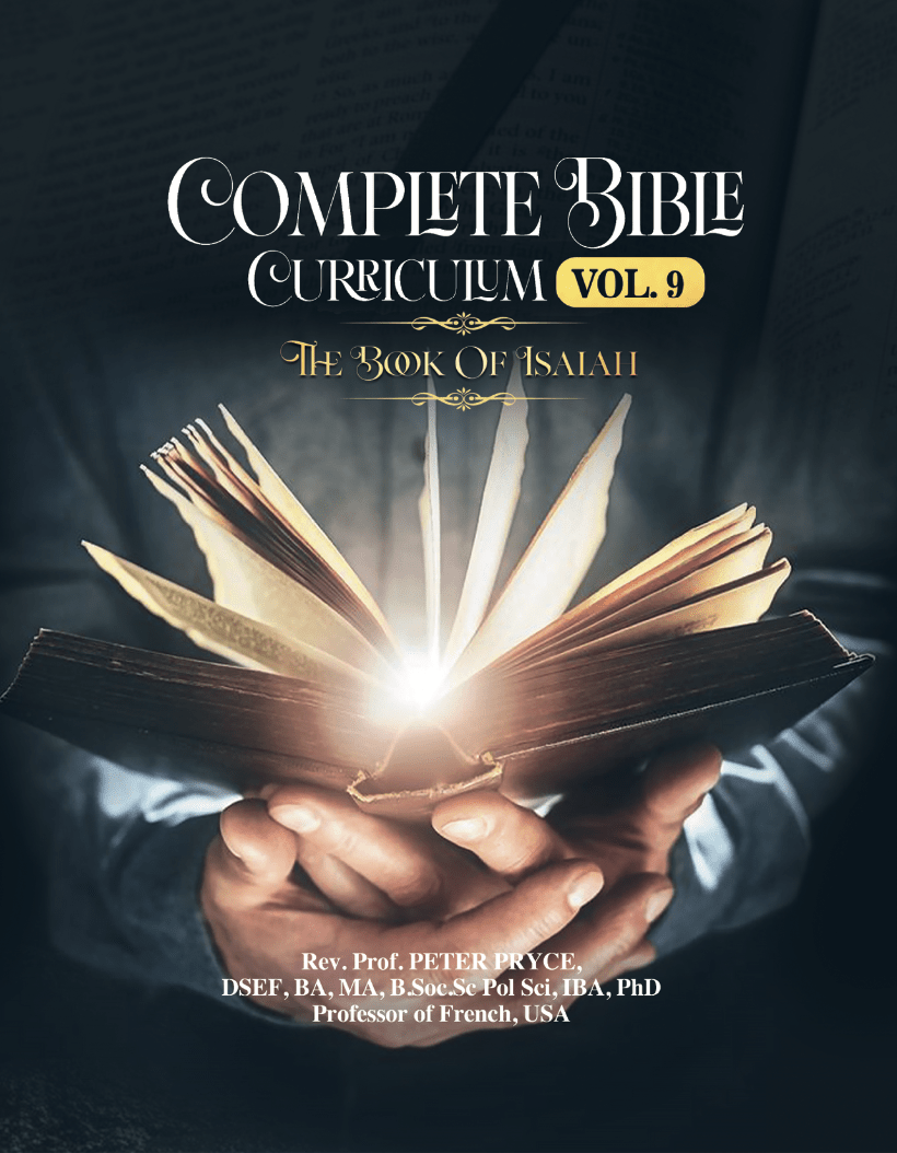 COMPLETE BIBLE CURRICULUM VOL. 9 – THE BOOK OF ISAIAH | Dr Peter Pryce ...